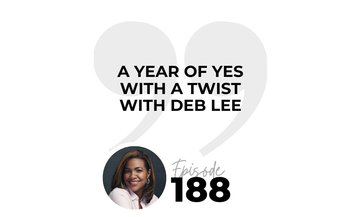 A Year of Yes with a Twist with Deb Lee - Secrets of Supermom